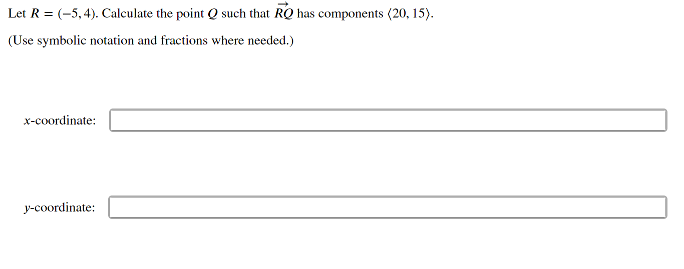 Solved Let R=(-5,4). ﻿Calculate the point Q ﻿such that | Chegg.com