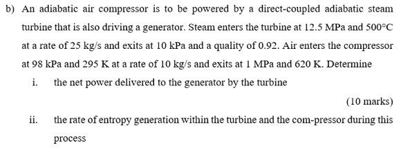 Solved b) An adiabatic air compressor is to be powered by a | Chegg.com