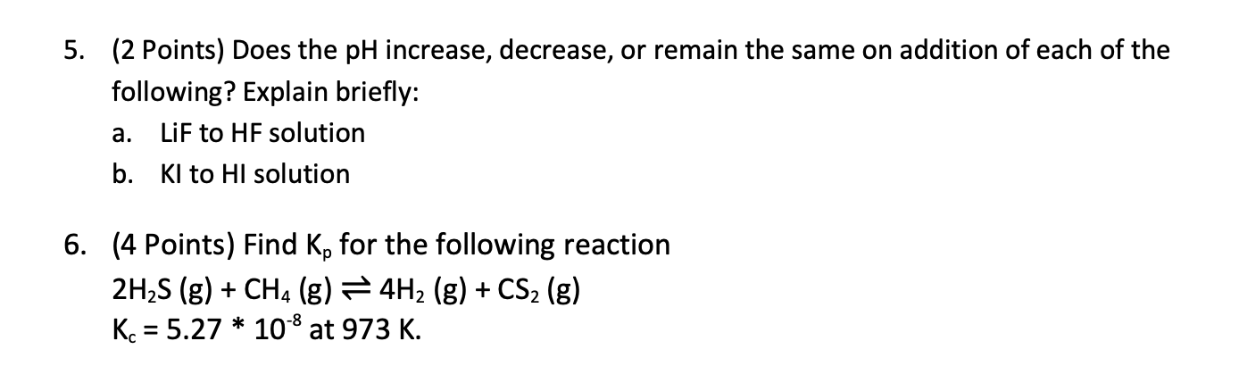 Solved 5. (2 Points) Does the pH increase, decrease, or | Chegg.com