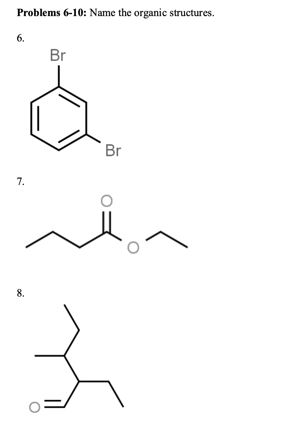 Solved Problems 6-10: Name the organic structures. | Chegg.com