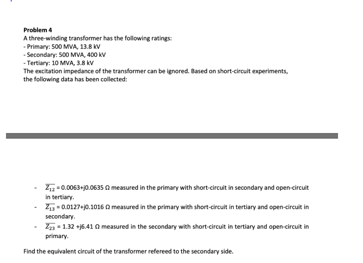 Problem 4 A three-winding transformer has the | Chegg.com