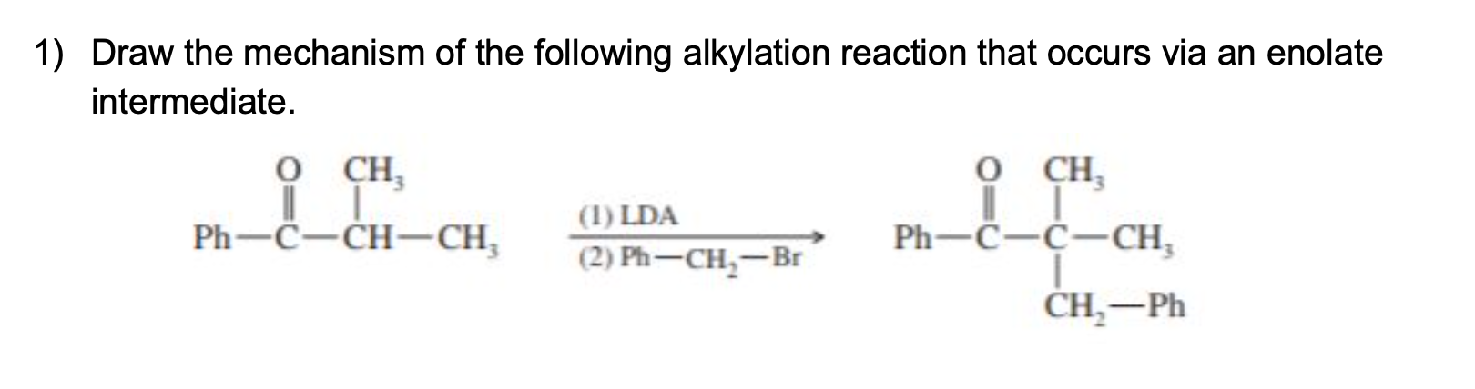 Solved 1) Draw the mechanism of the following alkylation | Chegg.com