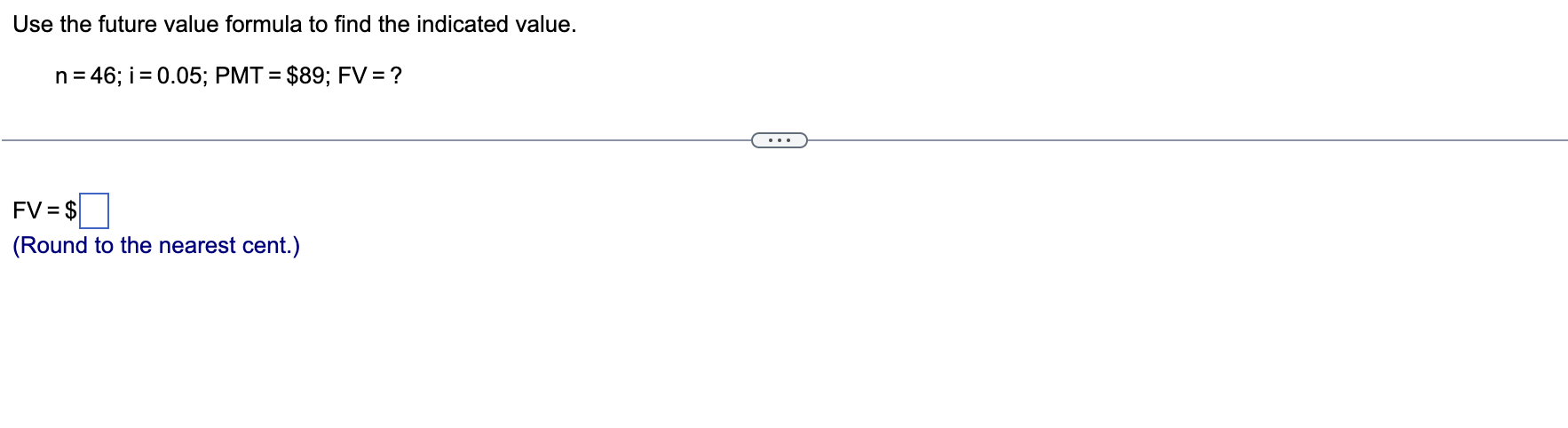 Solved Use The Future Value Formula To Find The Indicated 0163