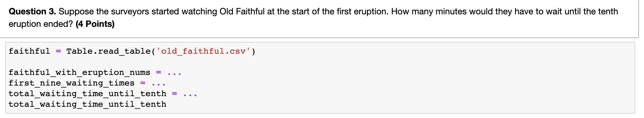Solved The first line below assigns waiting_times to an | Chegg.com