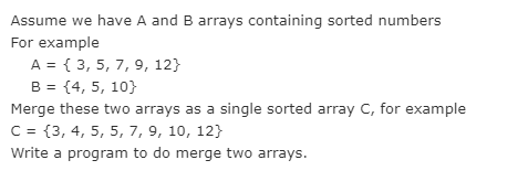Solved Assume we have A and B arrays containing sorted | Chegg.com