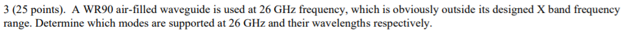 Solved 3 (25 points). A WR90 air-filled waveguide is used at | Chegg.com