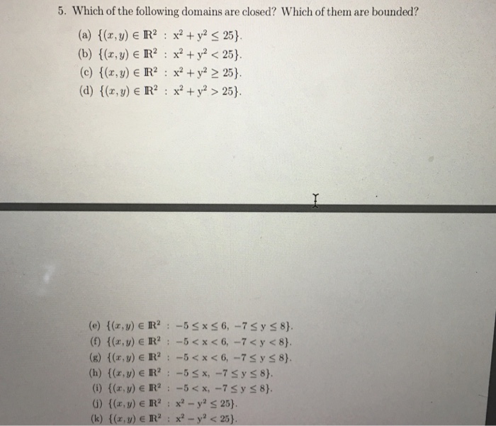 Solved 5. Which of the following domains are closed? Which | Chegg.com