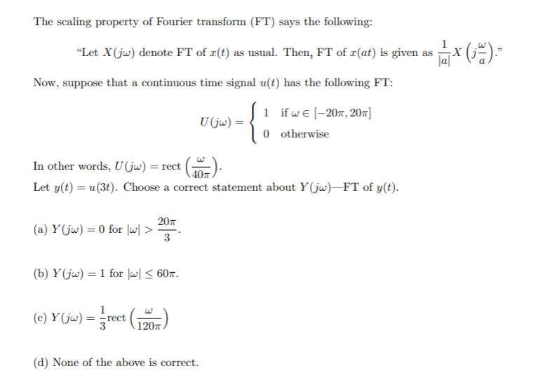Solved The scaling property of Fourier transform (FT) says | Chegg.com