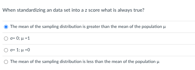 Solved When standardizing an data set into a z score what is | Chegg.com
