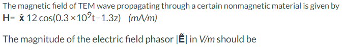 Solved The magnetic field of TEM wave propagating through a | Chegg.com