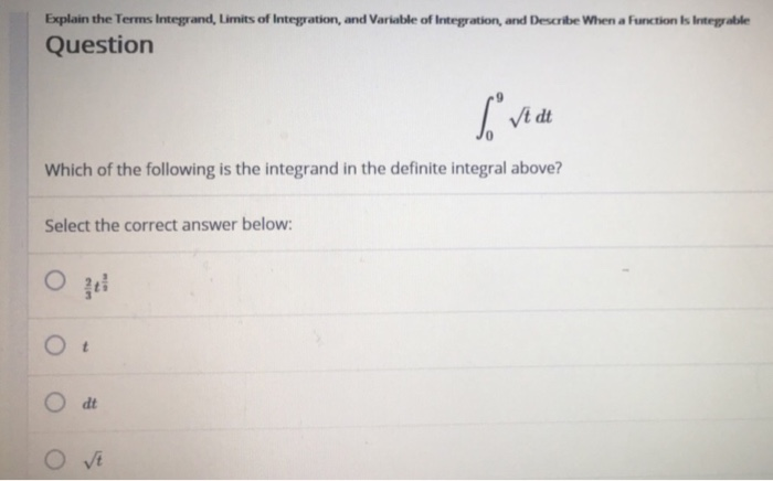 Solved Explain the Terms Integrand, Limits of Integration, | Chegg.com