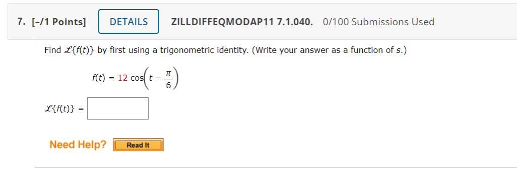 Solved Find L{f(t)} by first using a trigonometric identity. | Chegg.com