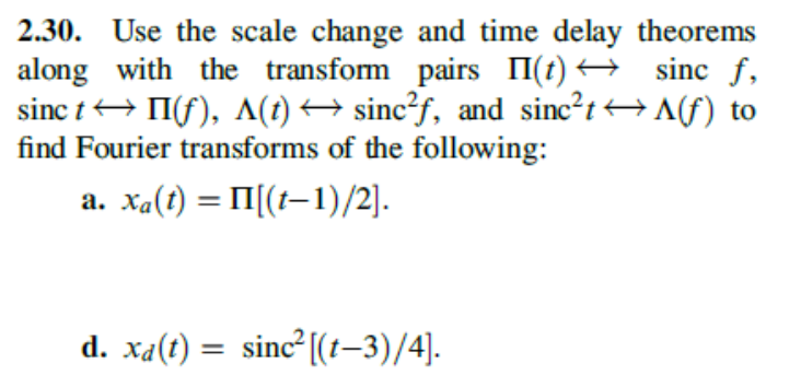 Solved 2.30. Use the scale change and time delay theorems | Chegg.com
