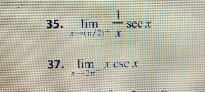 Solved 35. lim sec x 37. lim r csc r | Chegg.com