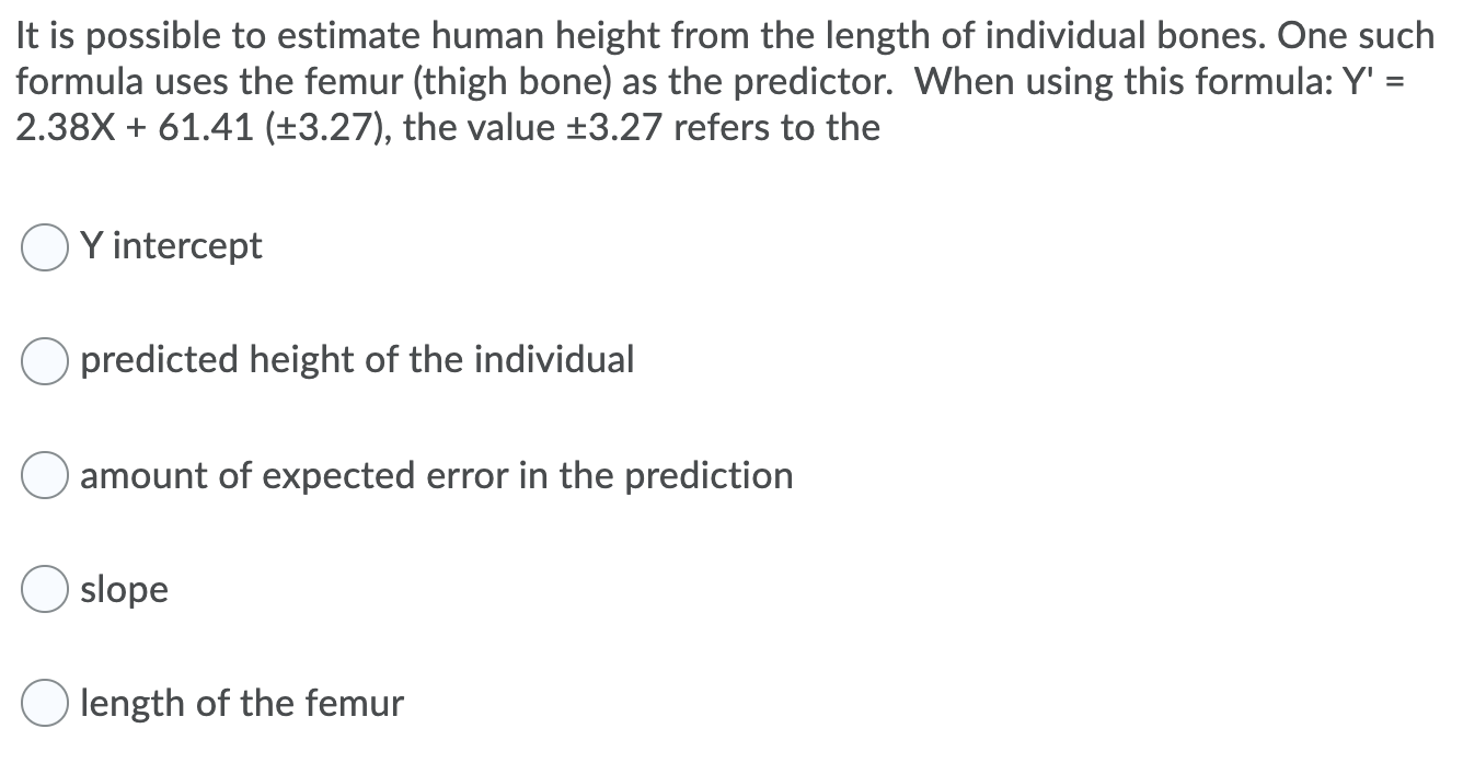 Solved It is possible to estimate human height from the | Chegg.com