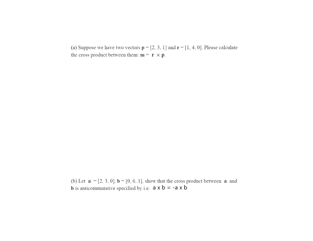 Solved (a) Suppose we have two vectors p=[2,3,1] and | Chegg.com