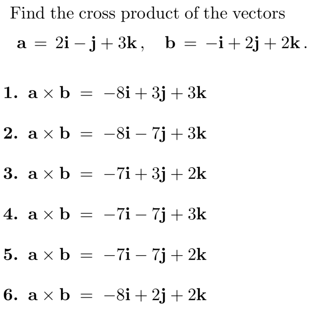 Solved Find the cross product of the vectors a = 2i−j+3k, b | Chegg.com
