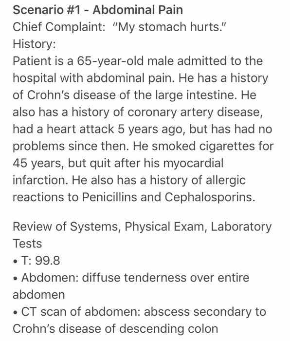 Solved Scenario #1-Abdominal Pain Chief Complaint: "My | Chegg.com