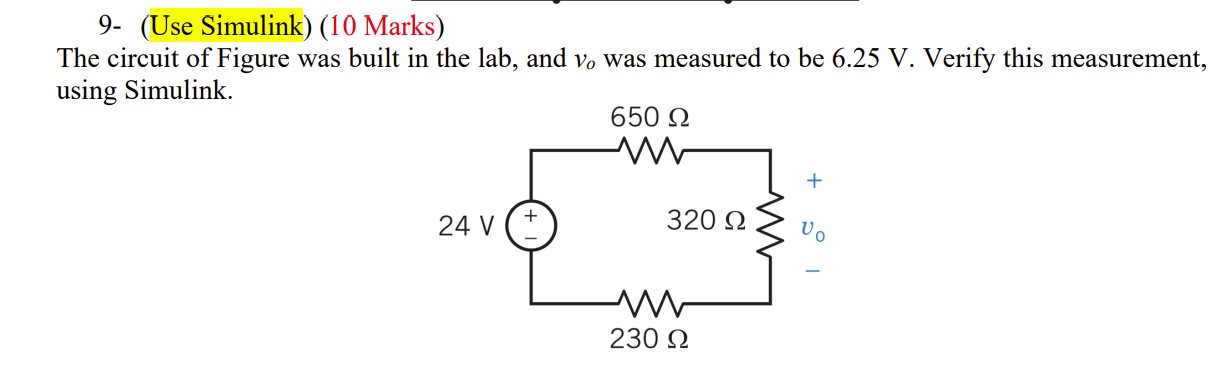 Solved 9- (Use Simulink) (10 ﻿Marks)GUIDE HOW TO MAKE THIS | Chegg.com