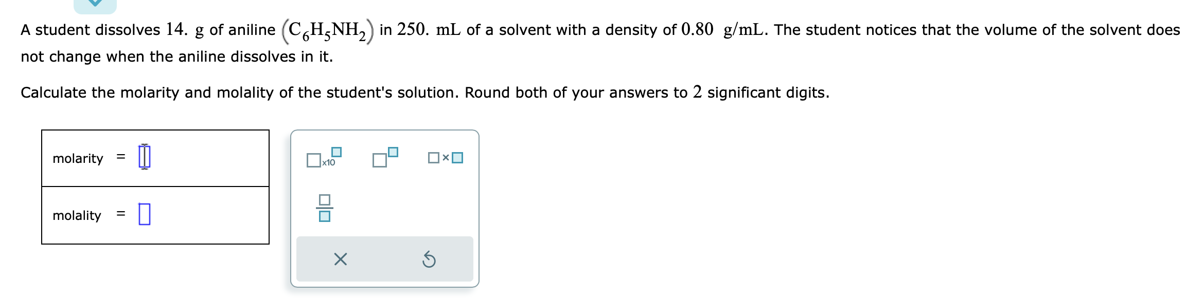 Solved A student dissolves 14. g of aniline (C6H5NH2) in | Chegg.com
