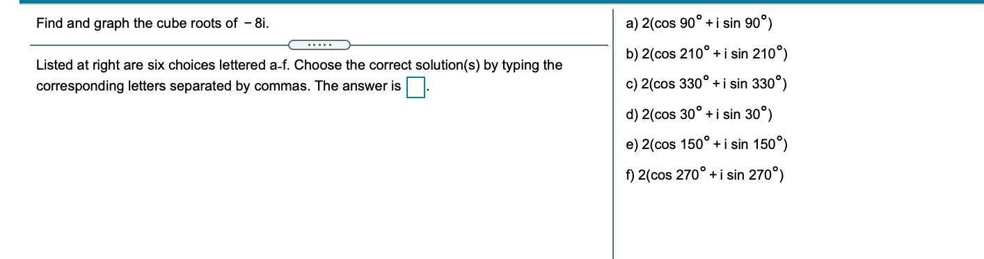Solved Find and graph the cube roots of - 8i. Listed at | Chegg.com