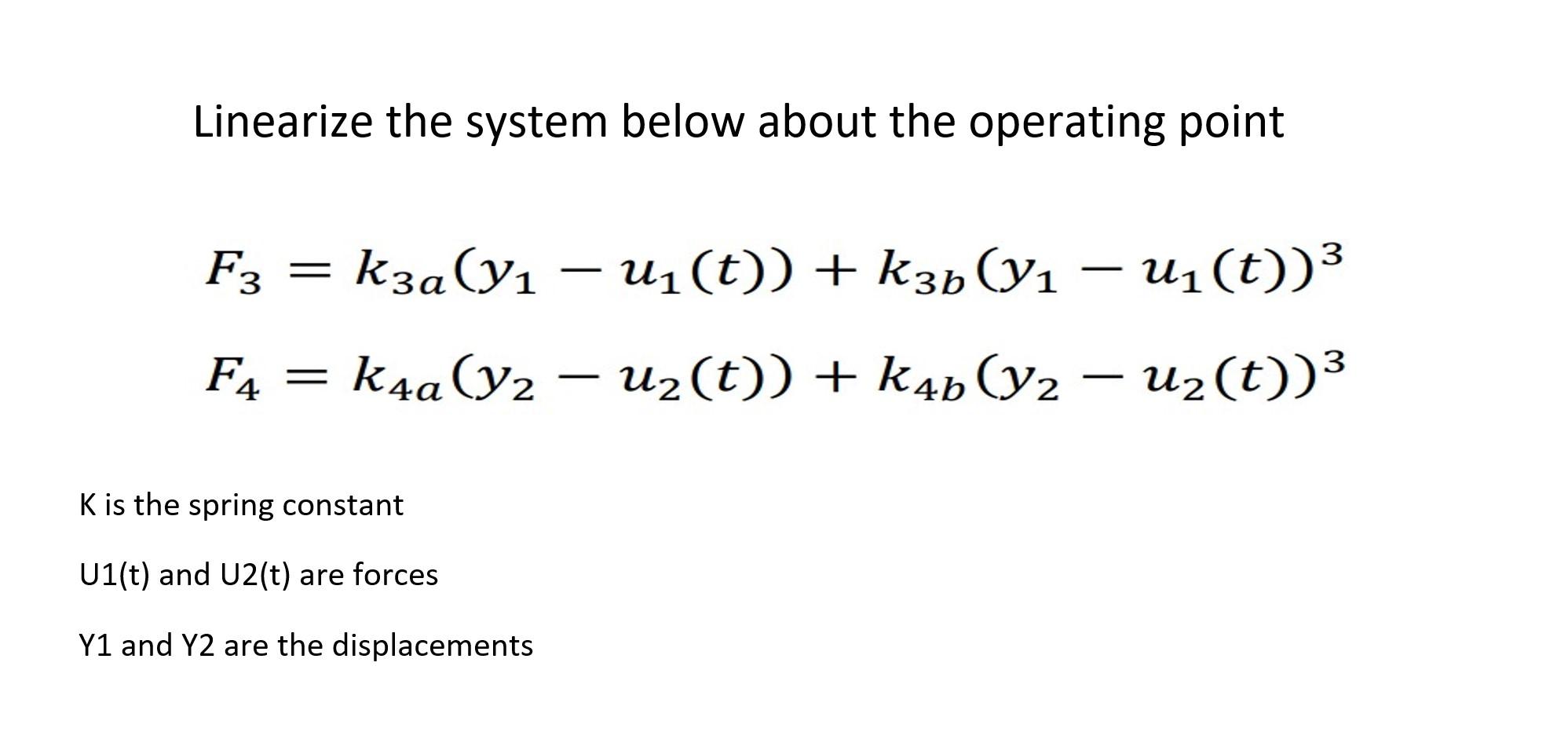 Solved Linearize the system below about the operating point | Chegg.com