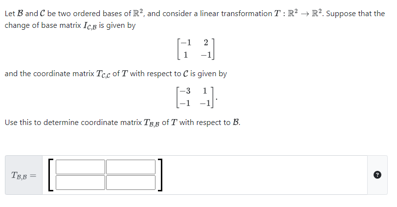 Solved Let B and C be two ordered bases of R2, and consider | Chegg.com