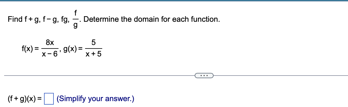 Solved Find f+g,f-g,fg,fg. ﻿Determine the domain for each | Chegg.com