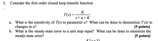 Solved 2. Consider the first order closed loop transfer | Chegg.com