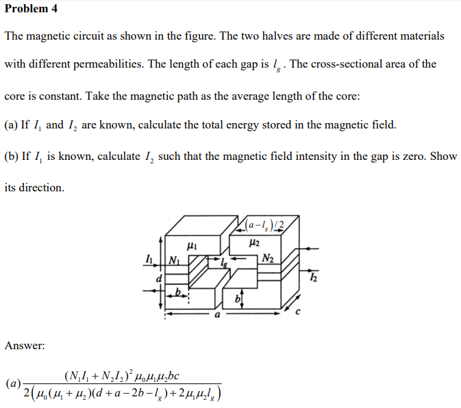 Solved Problem 4 The magnetic circuit as shown in the | Chegg.com