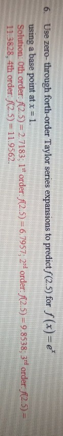 Solved 6. Use zero-through forth-order Taylor series | Chegg.com