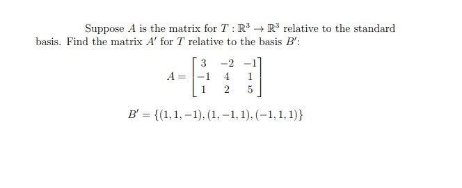 Solved Suppose A is the matrix for T: R3 R3 relative to the | Chegg.com