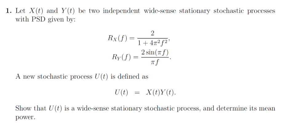 Solved 1. Let X(t) and Y(t) be two independent wide-sense | Chegg.com