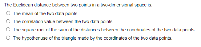 Solved The Euclidean distance between two points in a | Chegg.com