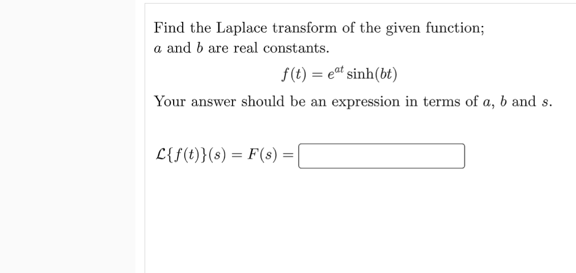 Solved Find the Laplace transform of the given function; a | Chegg.com