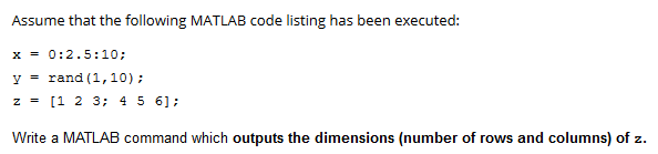 Solved Assume that the following MATLAB code listing has | Chegg.com