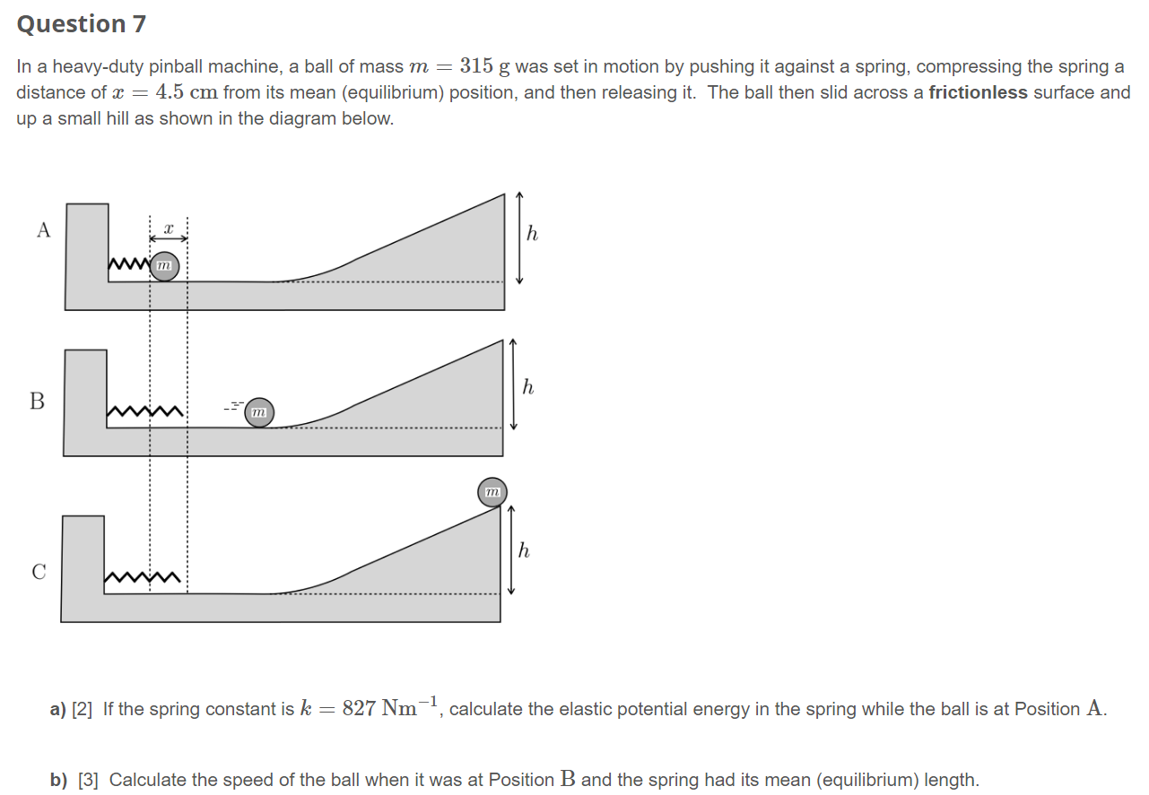 Solved Question 7 In a heavy-duty pinball machine, a ball of | Chegg.com