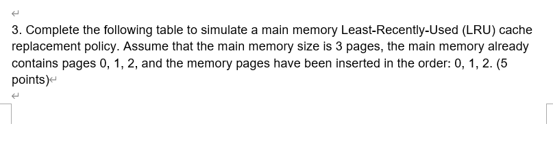 Solved 3. Complete the following table to simulate a main | Chegg.com