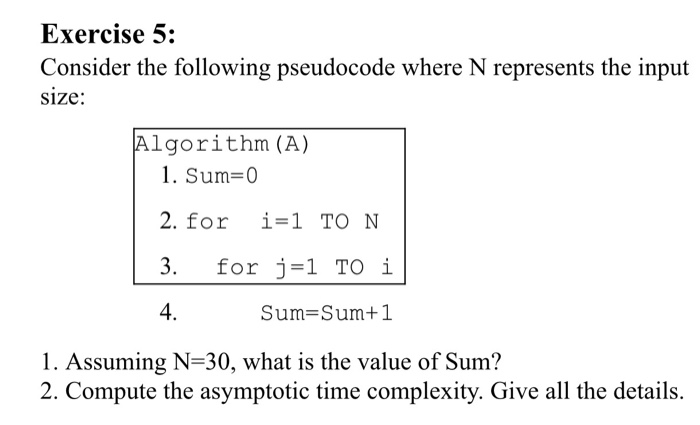 Solved Exercise 5: Consider the following pseudocode where N | Chegg.com