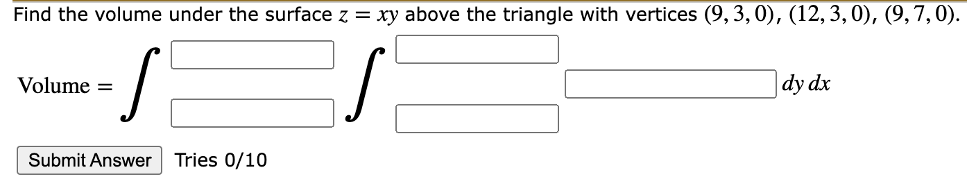 Solved Find the volume under the surface z = xy above the | Chegg.com