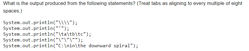 Solved What is the output produced from the following | Chegg.com