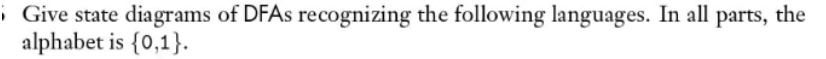 Solved Give state diagrams of DFAs recognizing the following | Chegg.com