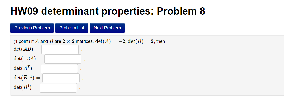 HW09 determinant properties: Problem 8 Previous | Chegg.com