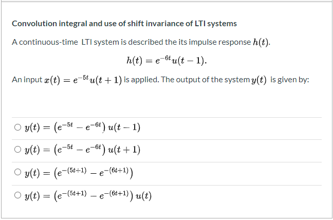 Solved Convolution integral and use of shift invariance of | Chegg.com