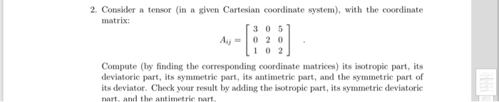 Solved 2. Consider a tensor (in a given Cartesian coordinate | Chegg.com