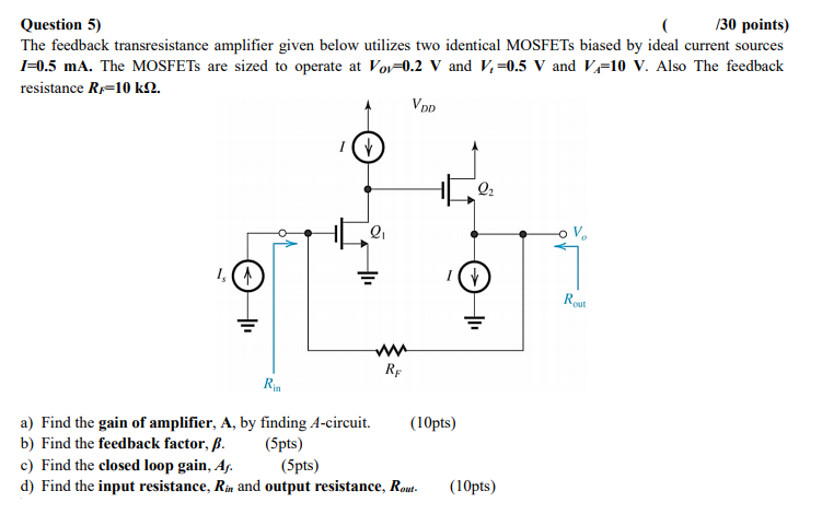 Solved Question 5) C/30 points) The feedback transresistance | Chegg.com