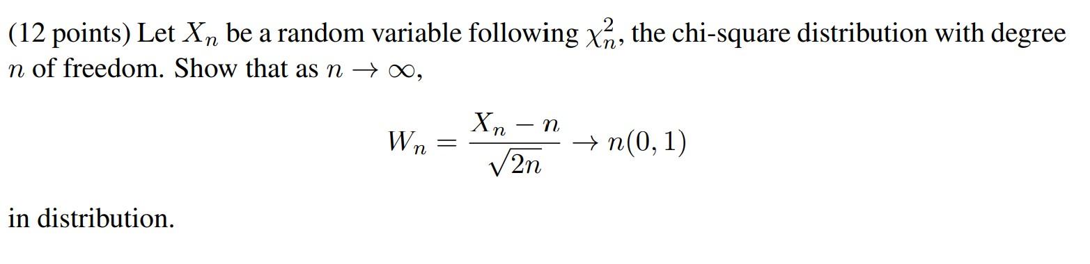Solved (12 points) Let Xn be a random variable following | Chegg.com