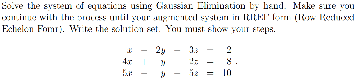 Solved Solve the system of equations using Gaussian | Chegg.com