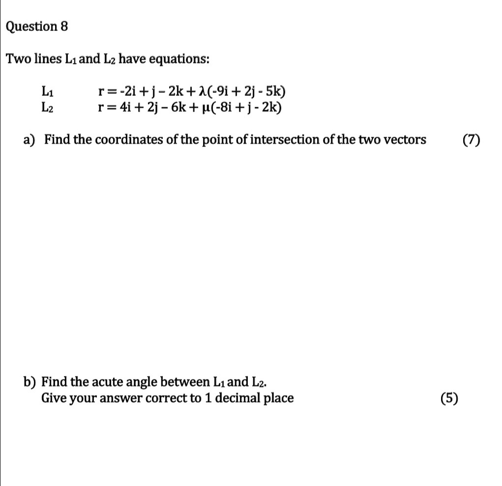 Solved Question 8 Two lines Li and L2 have equations: L1 L2 | Chegg.com
