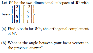 Solved Let W be ﻿the two dimensional subspace of ℜΛ | Chegg.com